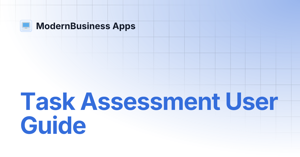 Task Assessment User Guide | ModernBusiness Apps
